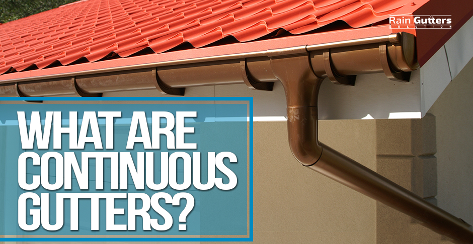 What Are Continuous Gutters 